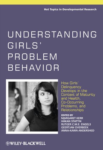Understanding Girls' Problem Behavior: How Girls' Delinquency Develops ...
