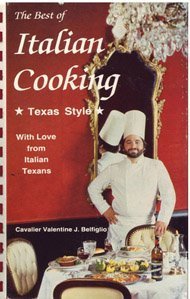 The best of Italian cooking, Texas style: With love, from Italian ...