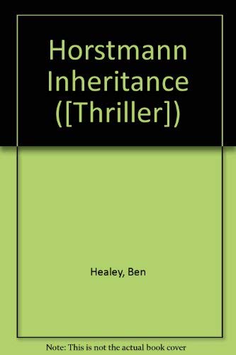 The Horstmann inheritance: Healey, Ben: 9780709146124: Amazon.com: Books