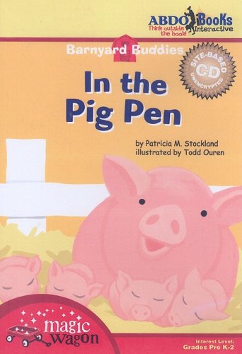 In the Pig Pen (Barnyard Buddies): Stockland, Patricia M., Ouren, Todd ...