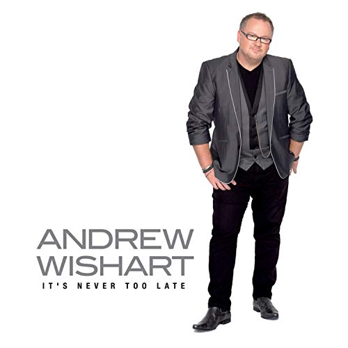 Amazon.com: It's Never Too Late : Andrew Wishart: Digital Music