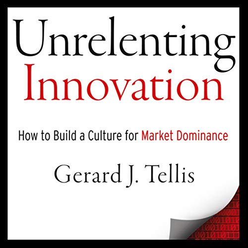 Amazon.com: Unrelenting Innovation: How to Create a Culture for Market ...