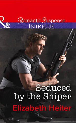 Amazon.com: Seduced By The Sniper: 9780263260144: Heiter, Elizabeth: Books