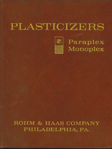 Plasticizers: Paraplex, Monoplex (Rohm & Hass Co.): Rohm & Hass Co ...