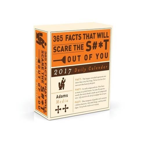 365 Facts That Will Scare the S#*t Out of You 2017 Daily Calendar ...
