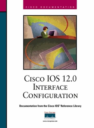 Cisco IOS 12.0 Interface Configuration: 9781578701568: Computer Science ...