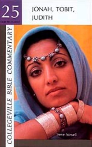 Jonah, Tobit, Judith (Collegeville Bible Commentary. Old Testament ; 25 ...