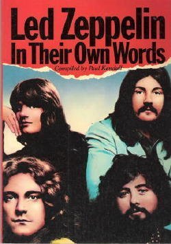 Led Zeppelin in their own words: Kendall, Paul (Led Zeppelin ...