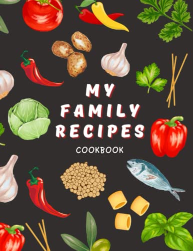 My Family Recipes Cookbook Family Blank Recipe Book To Write In Your My Family Recipes Cookbook Family Blank Recipe Book To Write In Your