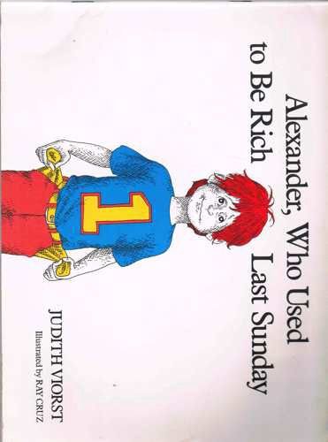 Amazon.co.jp: Alexander, Who Used to be Rich Last Sunday : Viorst ...