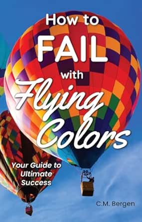 How to Fail with Flying Colors: Your Guide to Ultimate Success eBook ...
