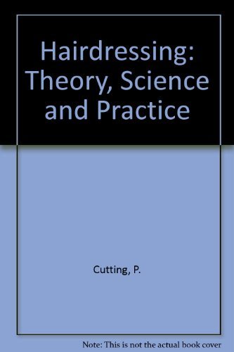 Hairdressing: Theory, Science and Practice : Ross, Cutting R., Hill, R ...