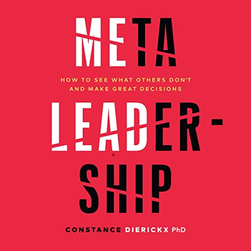 Amazon.com: Meta-Leadership: How to See What Others Don’t and Make ...