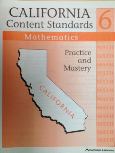 California Content Standards Mathematics 6 (California Content Standards Mathematics Practice ...