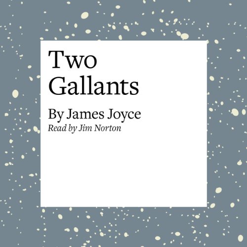 Two Gallants (Audio Download): James Joyce, Jim Norton, Naxos ...