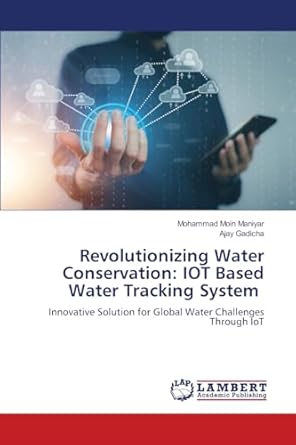 Revolutionizing Water Conservation: IOT Based Water Tracking System: Innovative Solution for ...