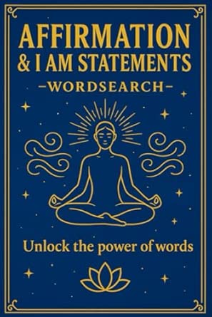 Affirmations and I Am Statements Wordsearch Puzzle Book: Word Searches ...