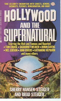 Hollywood and the Supernatural: Sherry Hansen-Steiger, Brad Steiger ...