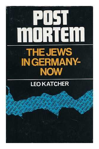 Post mortem: the Jews in Germany-now: Katcher, Leo: 9780241015957 ...