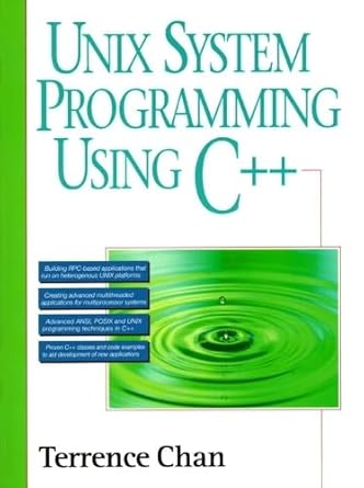 Unix System Programming Using C++: Chan, Terrence: 9780133315622: Books ...