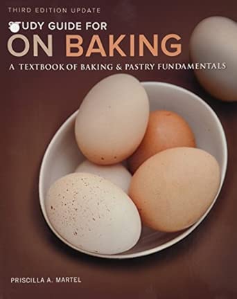 Study Guide for On Baking: A Textbook of Baking and Pastry Fundamentals ...