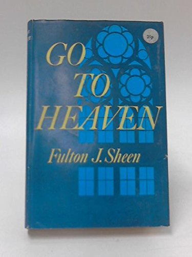 Go to heaven: sheen, fulton: Amazon.com: Books