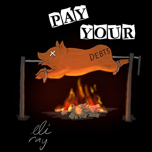 Pay Your Debts by Eli Ray on Amazon Music - Amazon.co.uk