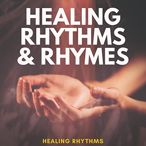 Amazon MusicでHealing RhythmsのHealing Rhythms & Rhymesを再生する