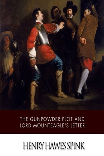 Amazon.com: The Gunpowder Plot and Lord Mounteagle's Letter ...