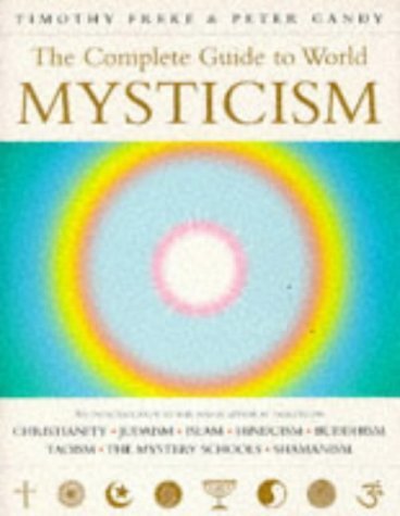 The Complete Guide to World Mysticism: Freke, Timothy, Gandy, Peter ...