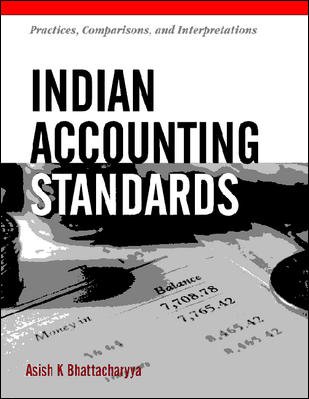 Indian Accounting Standards: Practices, Comparison, and Interpretations ...
