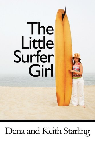 The Little Surfer Girl : Starling, Dena, Starling, Keith: Amazon.in: Books