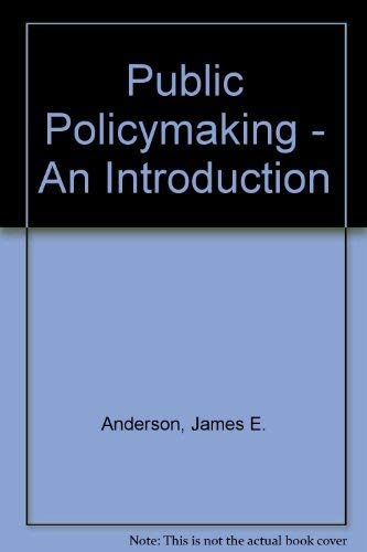 Public policymaking: An introduction : Anderson, James E: Amazon.com.mx: Libros
