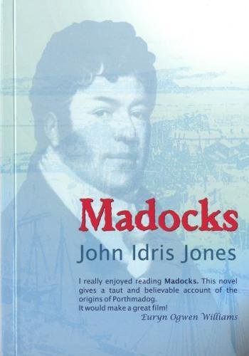 Madocks: Amazon.co.uk: Jones, John Idris: 9780907117971: Books