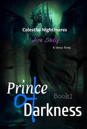 Prince of Darkness (Celestial Nightmares Book 1) eBook : Shelly , Aeon ...
