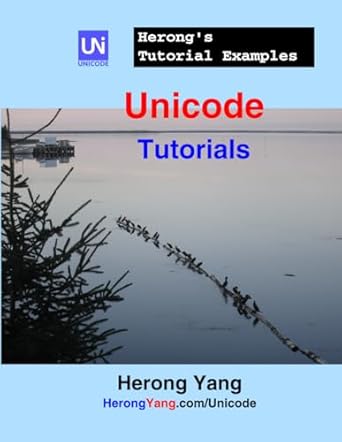 Unicode Tutorials - Herong's Tutorial Examples: Yang, Herong ...