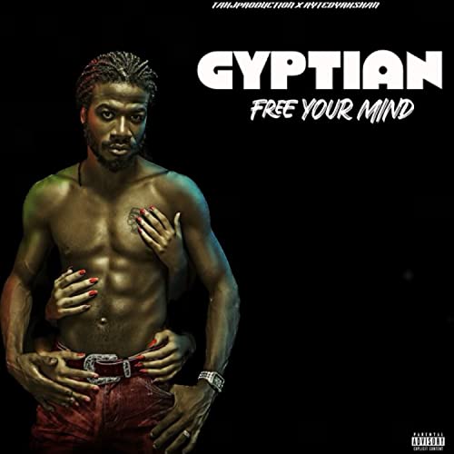 Free Your Mind [Explicit] by Gyptian on Amazon Music - Amazon.co.uk