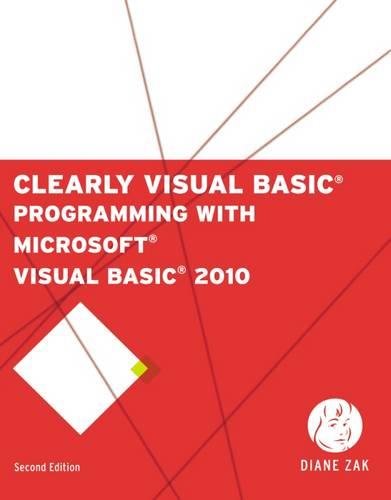 Clearly Visual Basic: Programming with Microsoft® Visual Basic 2010: Amazon.co.uk: Zak, Diane ...