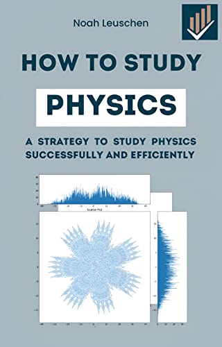 How to study physics: A Strategy To Study Physics Successfully And ...