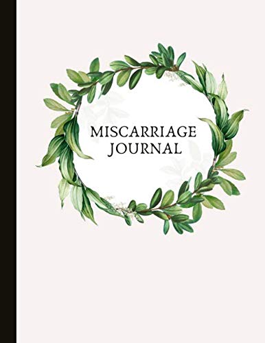 Miscarriage Journal: Overcoming Grief, Moving Forward But Not ...