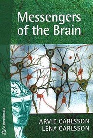 Messengers of the Brain: A. Carlsson, Lena Carlsson: 9789144023465 ...