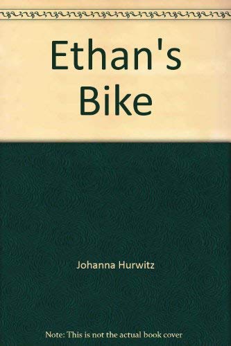 Ethan's Bike: Johanna Hurwitz: 9780763611019: Amazon.com: Books