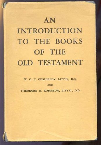 An introduction to the books of the Old Testament,: Oesterley, W. O. E ...