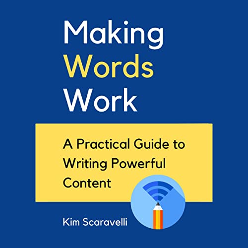 Amazon.com: Making Words Work: A Practical Guide to Writing Powerful ...