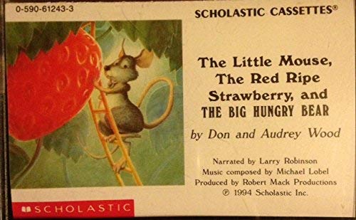 The Little Mouse, the Red Ripe Strawberry, and the Big Hungry Bear: Don ...