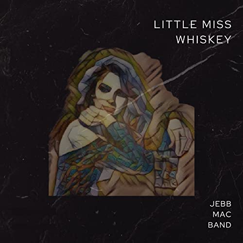 Play Little Miss Whiskey by Jebb Mac Band on Amazon Music