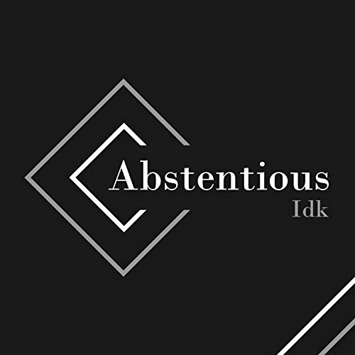 Amazon.co.jp: Abstentious : IDK: デジタルミュージック