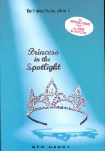 Princess in the Spotlight: Princess Diaries, Volume II: Meg Cabot ...