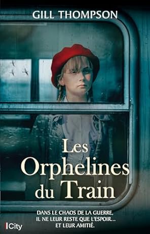 Les Orphelines du train - Gill Thompson - Babelio