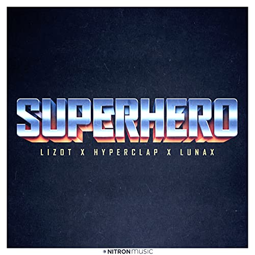 Superhero by LIZOT x Hyperclap x LUNAX on Amazon Music - Amazon.com